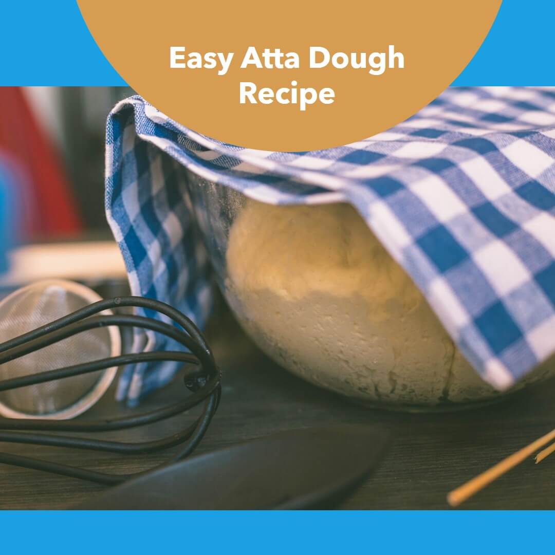 How to Make Atta Dough in a Mixer: A Step-by-Step Guide